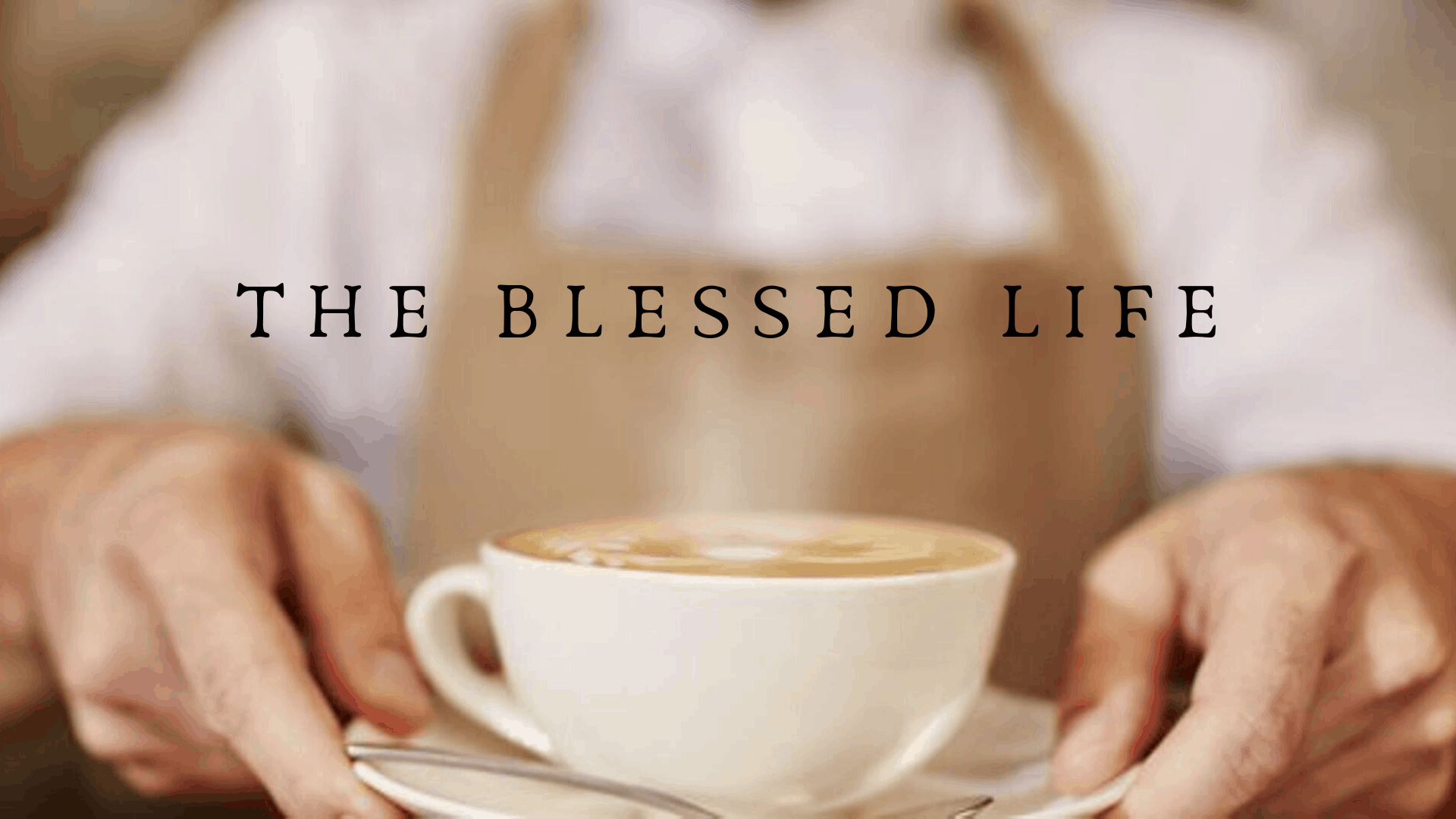 The Blessed Life - 3 - Nassau Christian Center
